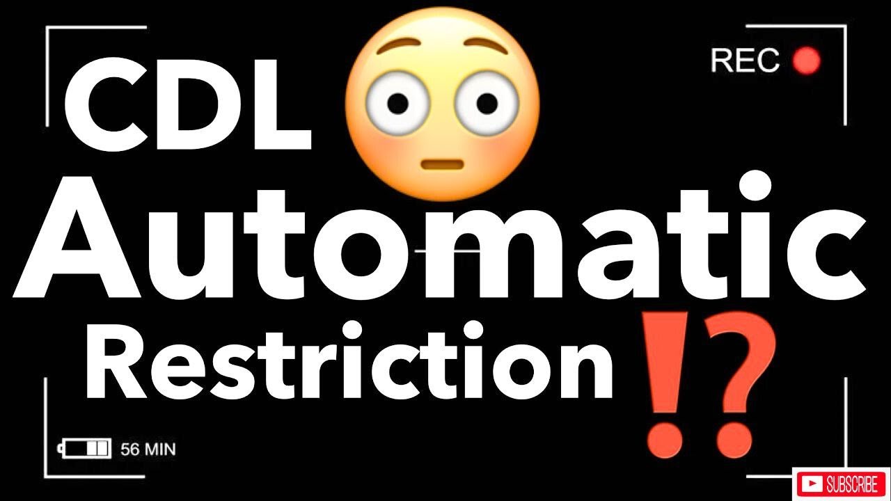 The TRUTH about Automatic Restriction on CDL License - YouTube