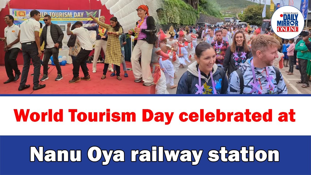 World Tourism Day celebrated at Nanu Oya railway station - YouTube