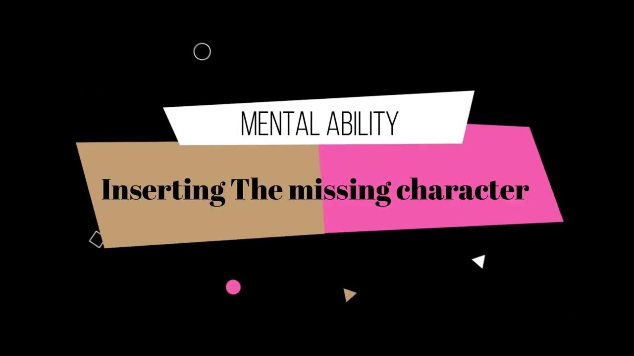 Inserting the Missing Character in Mental Ability - YouTube