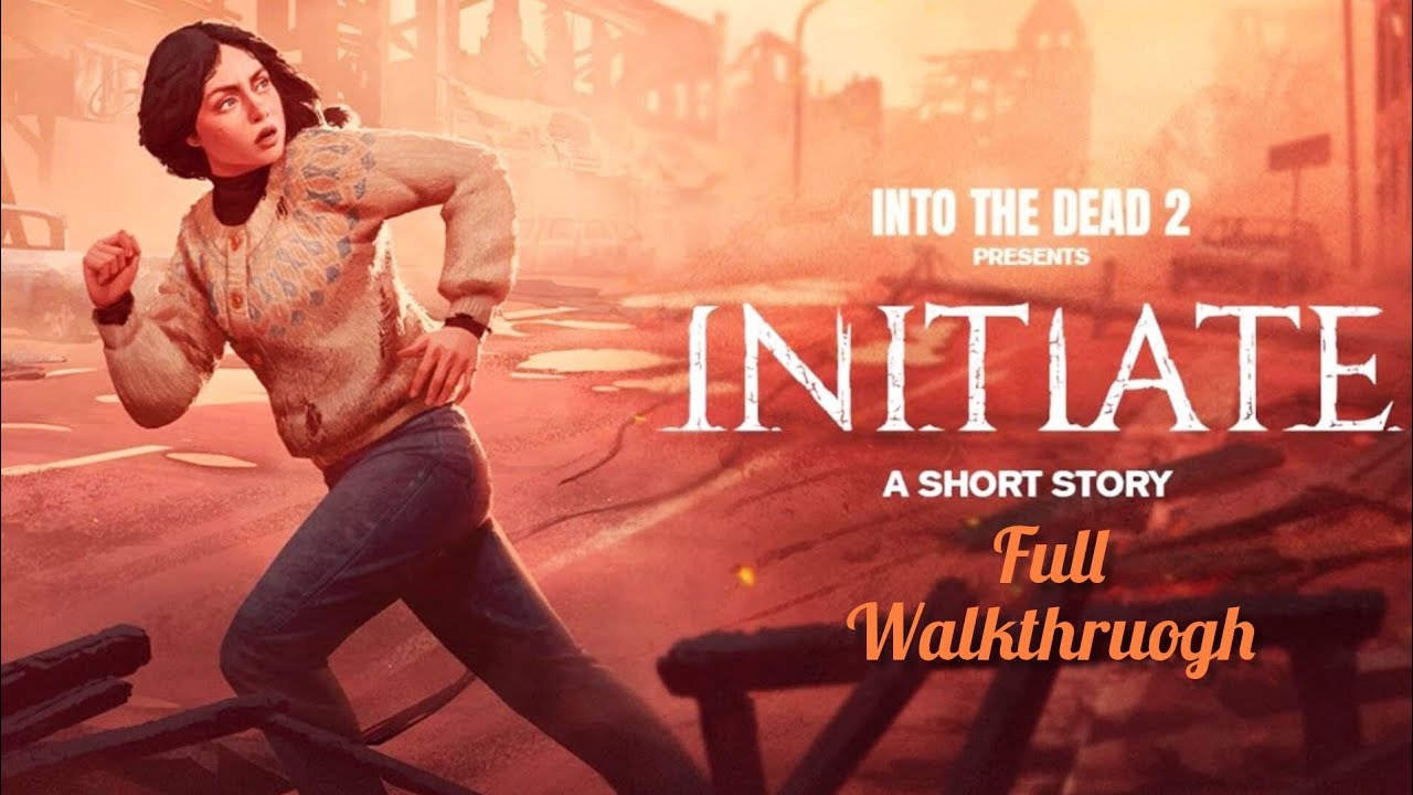 INTO THE DEAD 2 SIDE STORY INITIATE (FULL WALKTROUGH) - YouTube