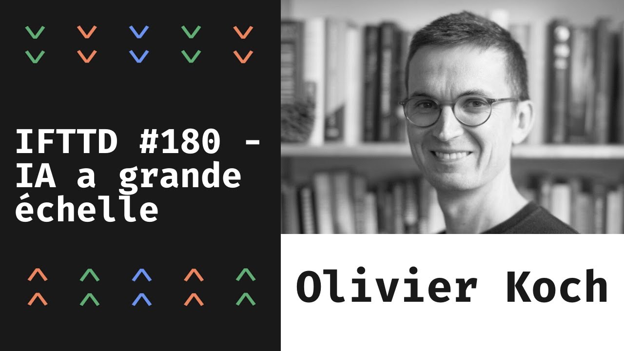 IFTTD 180.src IA a grande échelle - YouTube