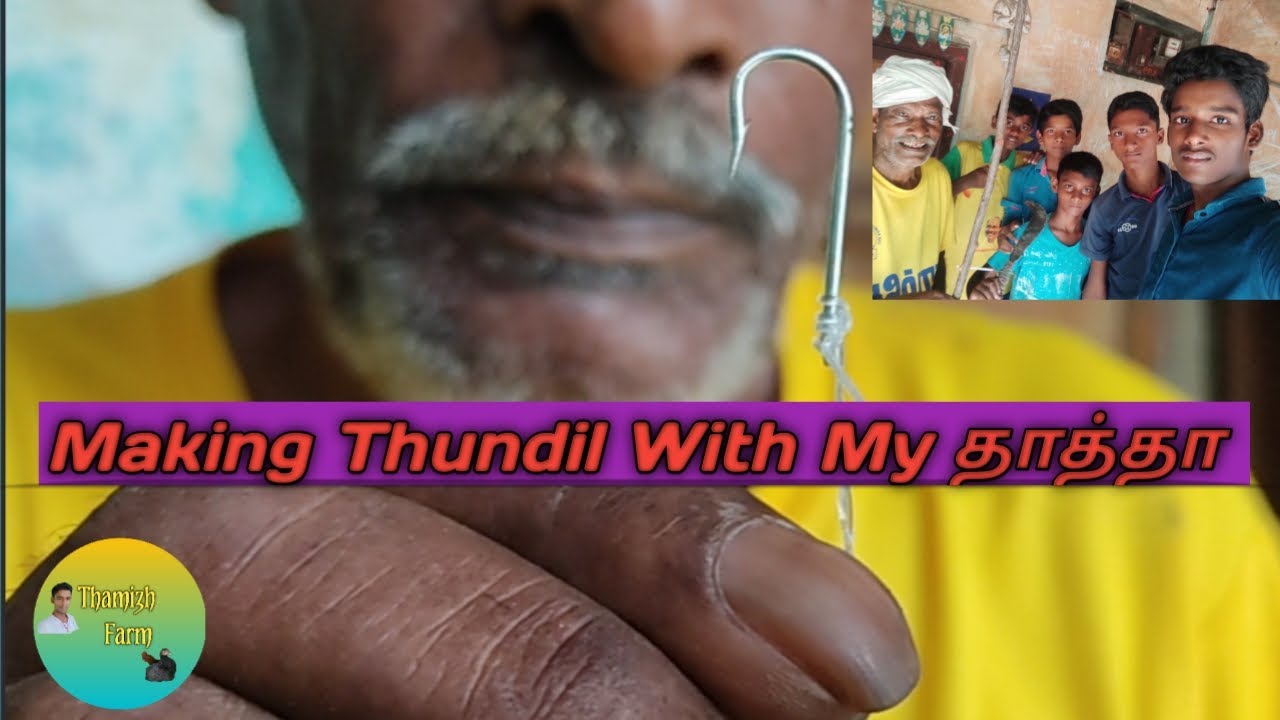 Thundil kattum murai|| making thundil with my தாத்தா - YouTube