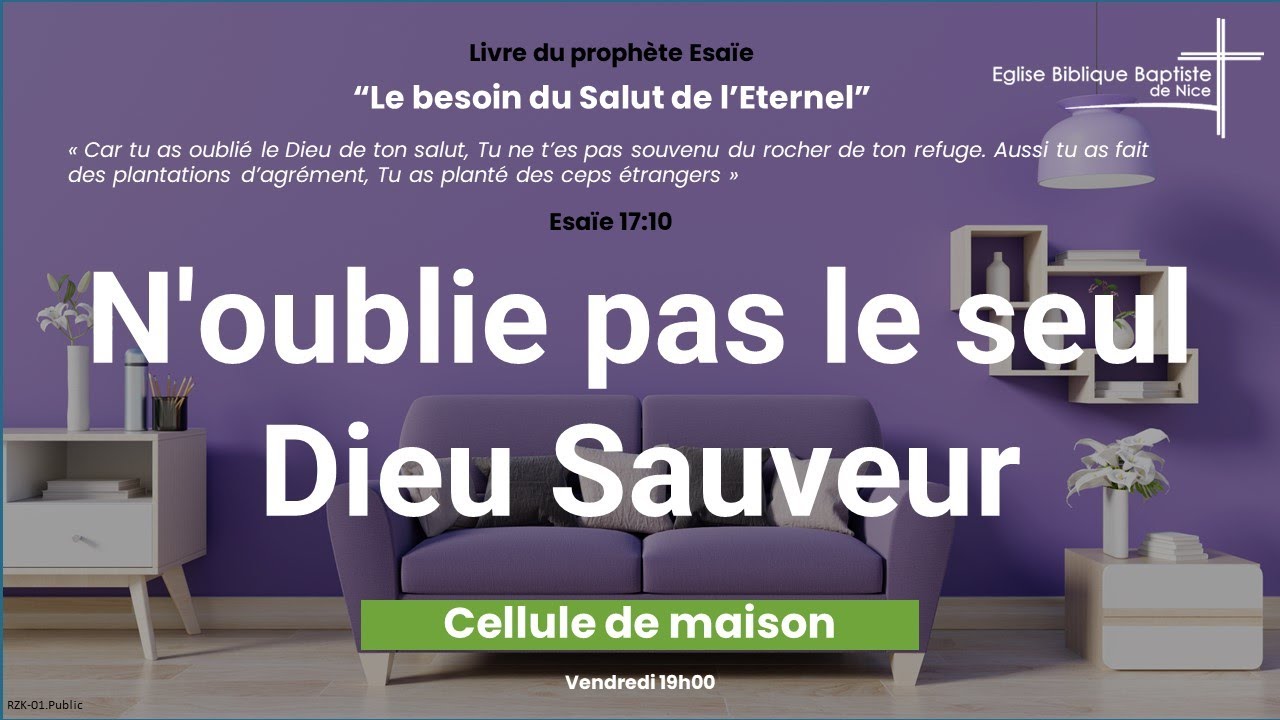 EBBN : Cellule de maison - Esaïe 17:1-14 - N'oublie pas le seul Dieu ...