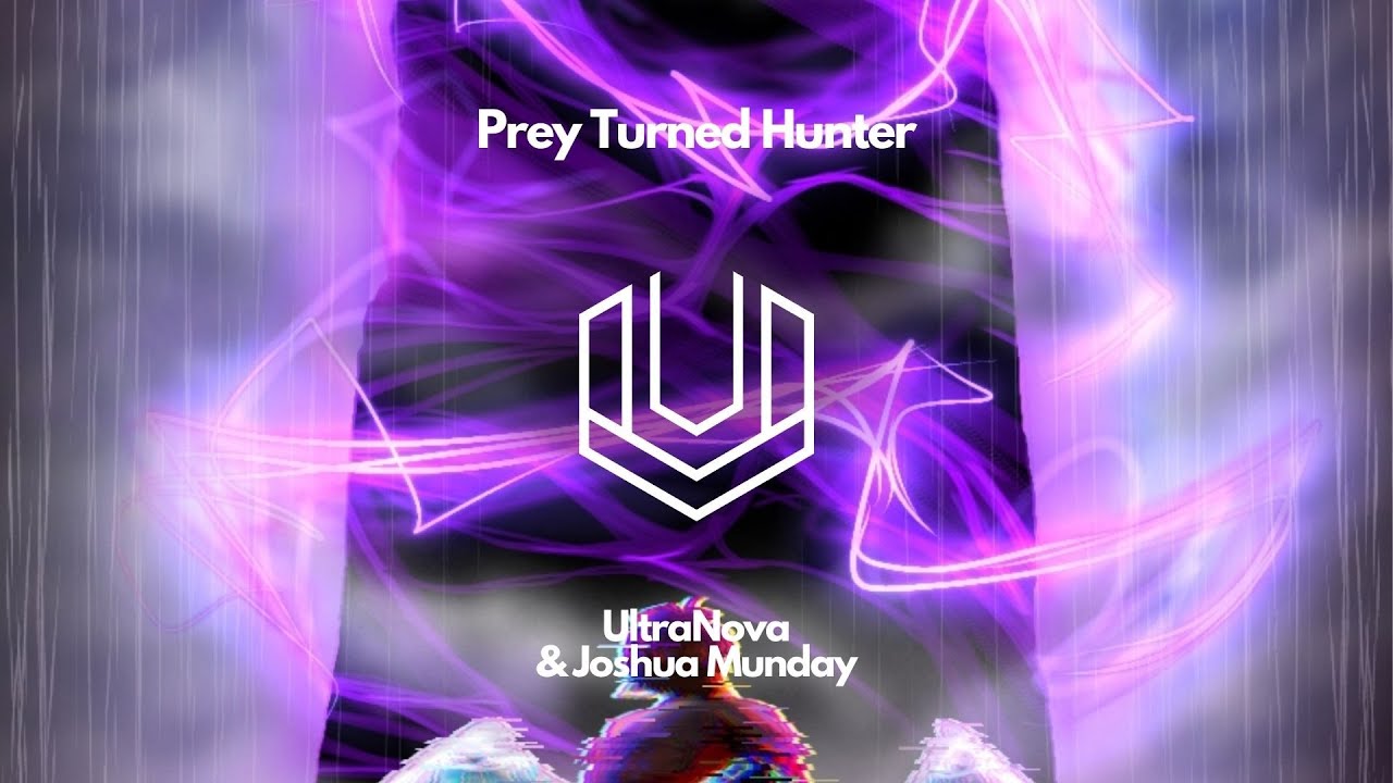 Prey Turned Hunter - Joshua Munday & UltraNova - YouTube