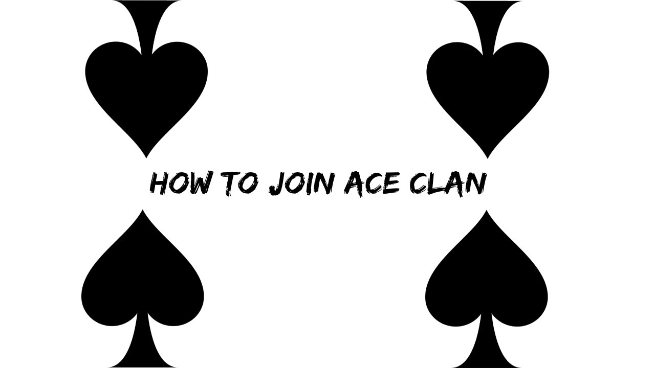 How To Join Ace Clan!!! - YouTube