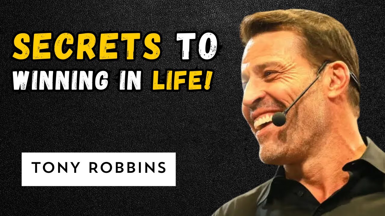 The Secret to Winning in Life Is Hidden in This Video | Tony Robbins ...