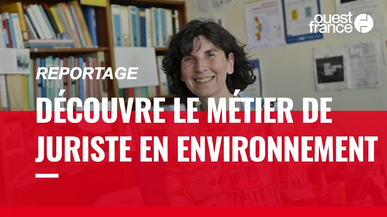 JURISTE EN ENVIRONNEMENT, DÉCOUVRE UN MÉTIER - YouTube
