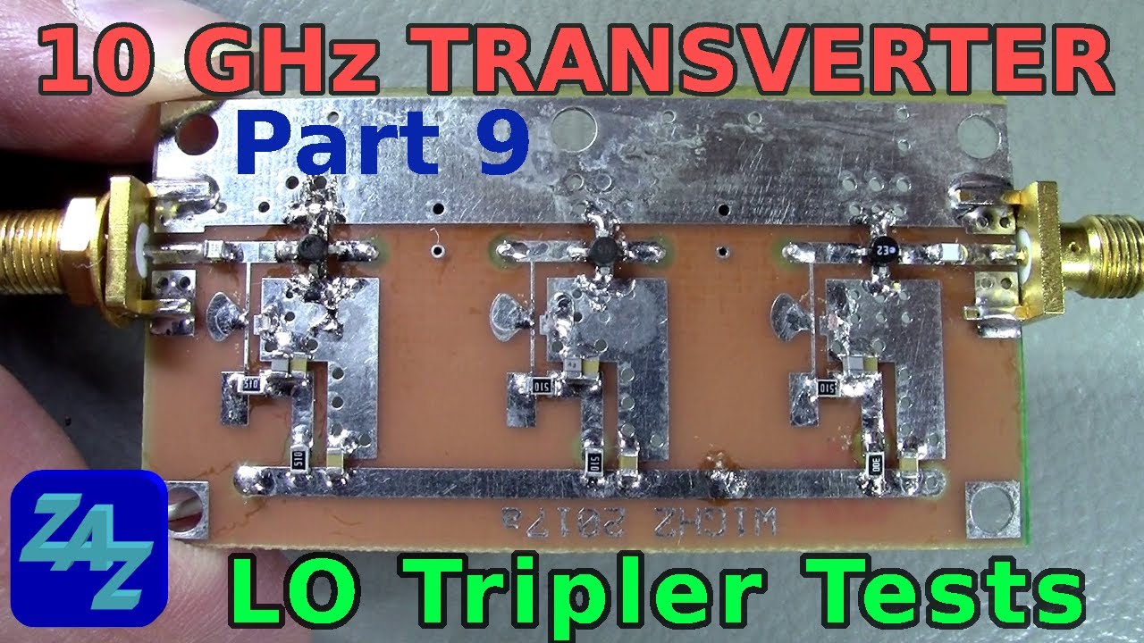 10 GHz System, Part 9: Building and Testing the LO tripler - YouTube