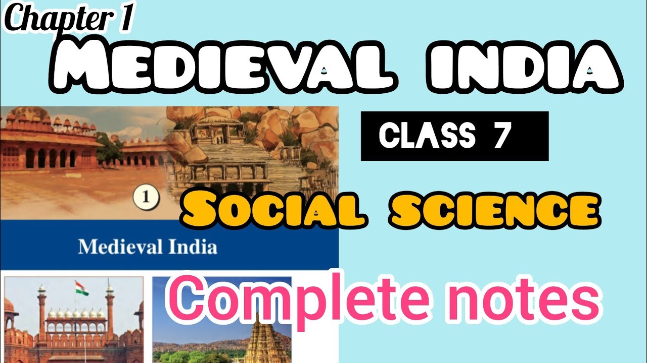MEDIEVAL INDIA /CLASS 7 SOCIAL SCIENCE COMPLETE NOTES & ACTIVITIES ...