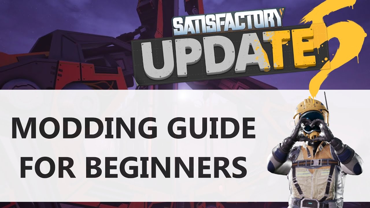 Satisfactory Update 5 Mod Guide - How to play with Mods in Satisfactory Update 5 (Guide ...