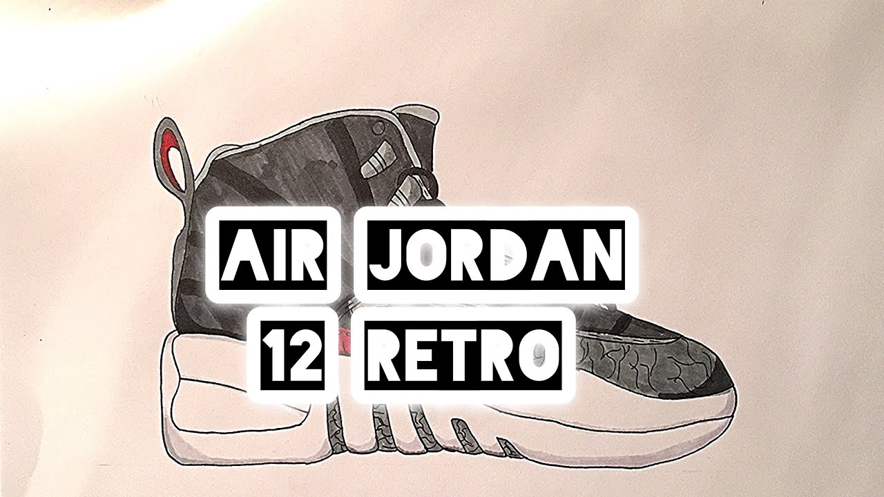 DRAWING THE AIR JORDAN 12 RETRO - YouTube