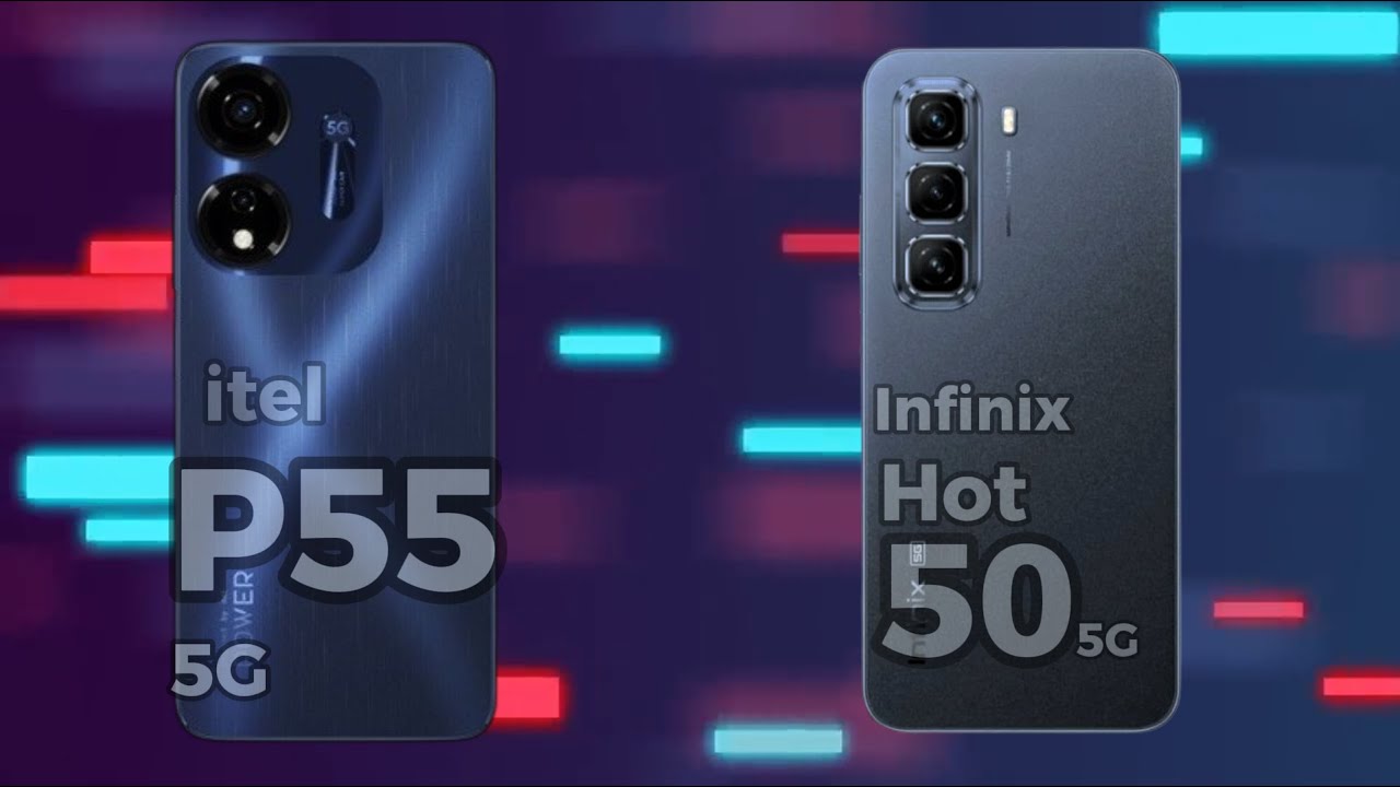 itel P55 (5G) vs Infinix Hot 50 (5G) comparison - YouTube