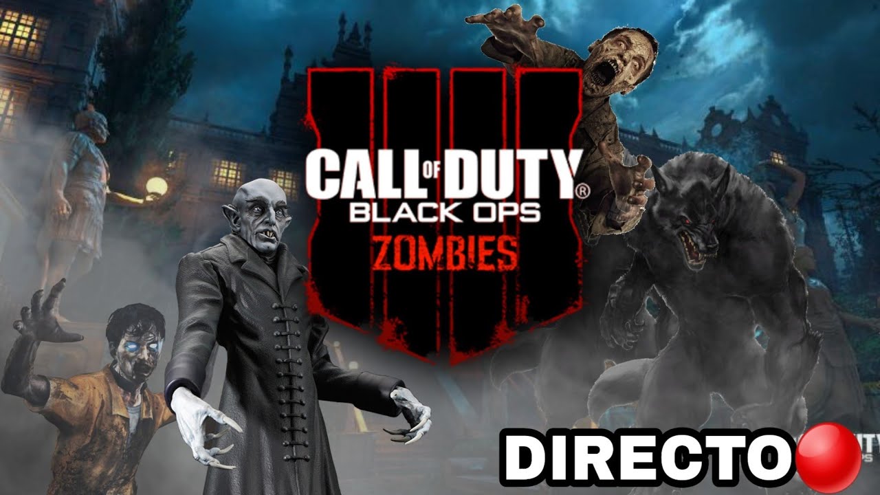 ZOMBIS DIRECTO Nosferatu y el hombre LOBO // CALL OF DUTY BLACK OPS 4 ...