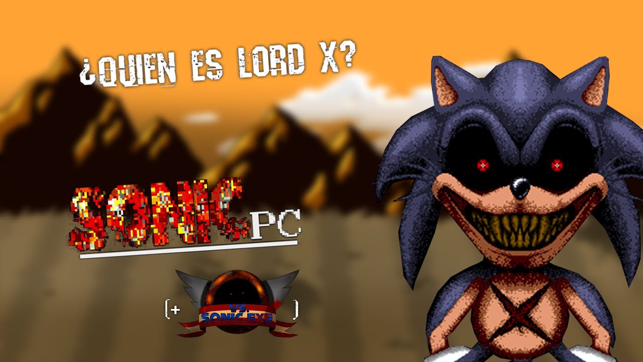 Sonic PC Port (+ VS Sonic.exe/FNF) - Todo sobre Lord X - YouTube