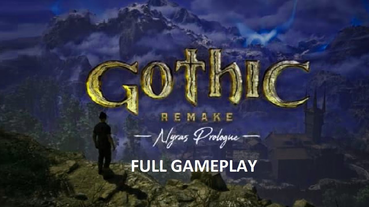 Gothic 1 Remake Demo (Nyras Prologue) Full Gameplay - YouTube