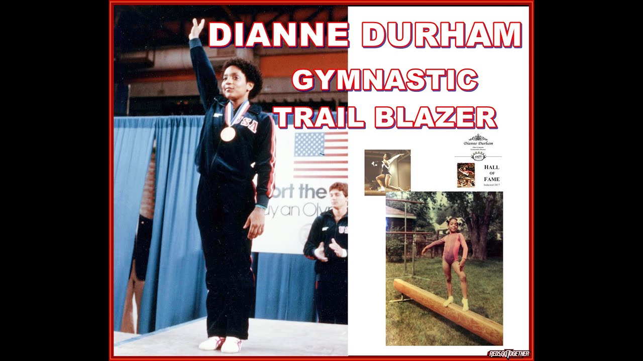 DIANNE DURHAM ~ LEGENDARY GYMNASTICS TRAILBLAZER - YouTube