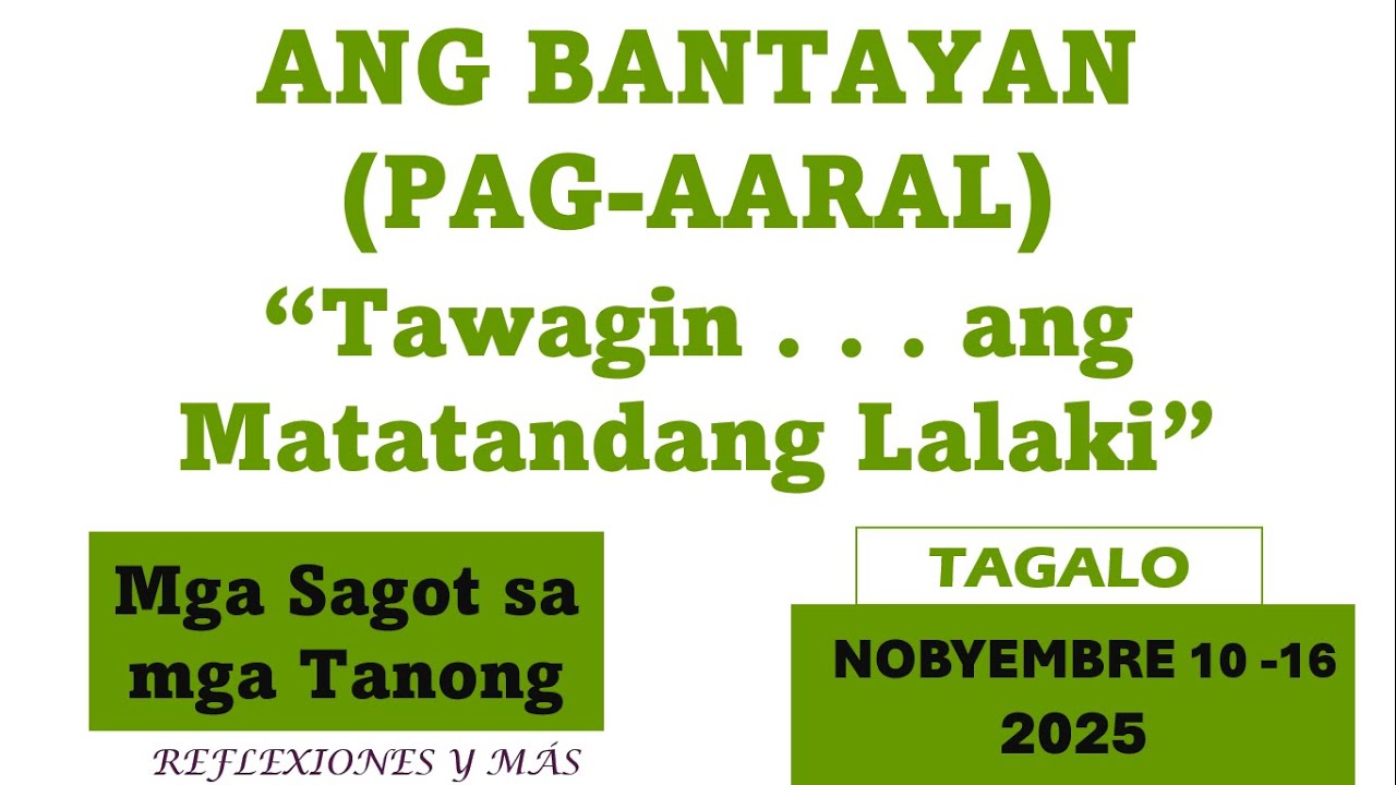ANG BANTAYAN “Tawagin . . . ang Matatandang Lalaki” MGA SAGOT SA MGA ...