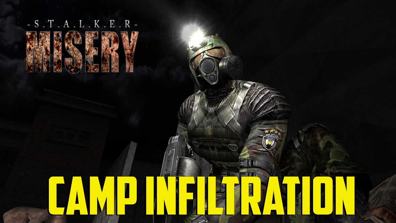 S.T.A.L.K.E.R Misery Mod #1 - Camp Infiltration - YouTube