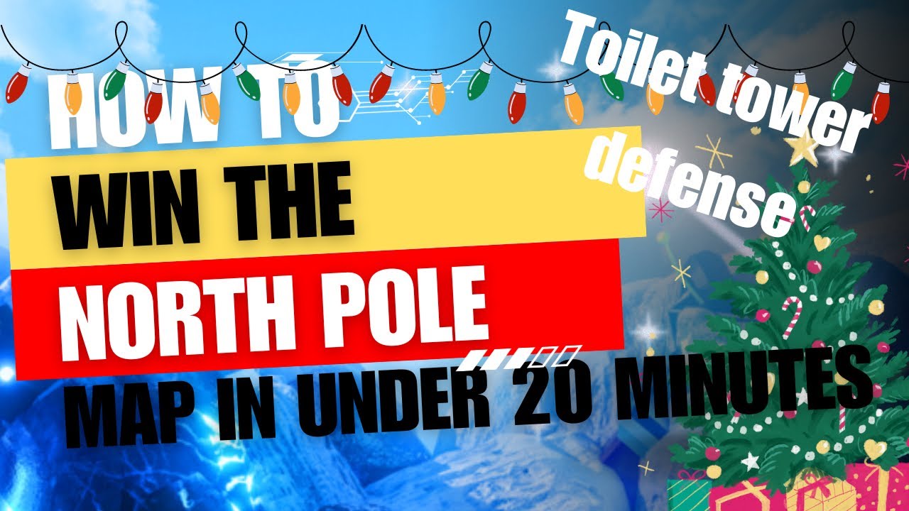 Winning Toilet Tower Defense North Pole in UNDER 20 MINUTES!!?(Full ...