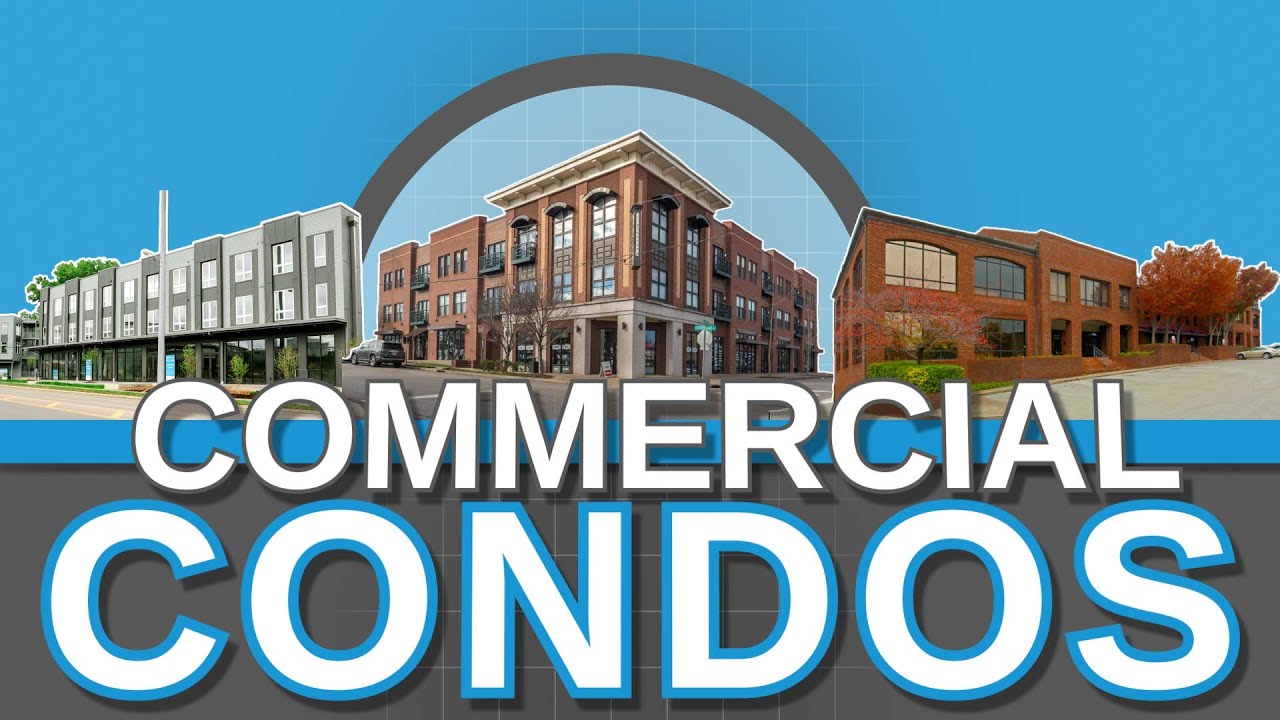 Commercial Condos: Affordable Real Estate Investments for Small ...