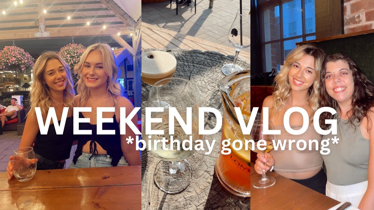BIRTHDAY WEEKEND VLOG GONE WRONG!!! summer weekend in my life, friendship breakup storytime ...
