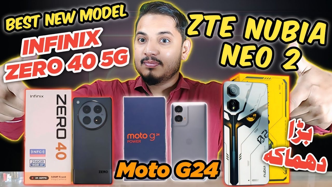 INFINIX ZERO 40 5G ⚡ MOTO G24 ⚡ ZTE NUBIA NEO 2 ⚡ price in Pakistan ...