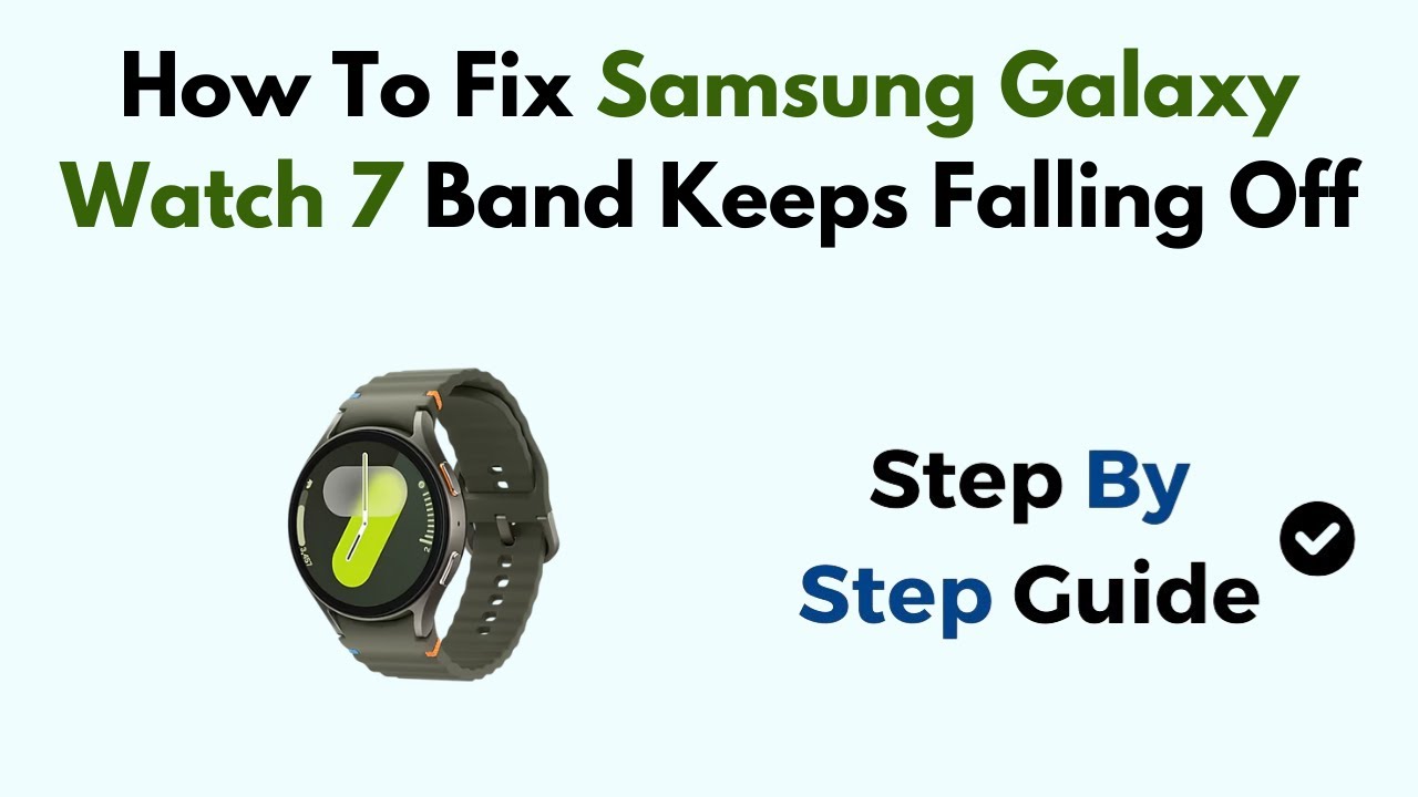 How To Fix Samsung Galaxy Watch 7 Band Keeps Falling Off - YouTube