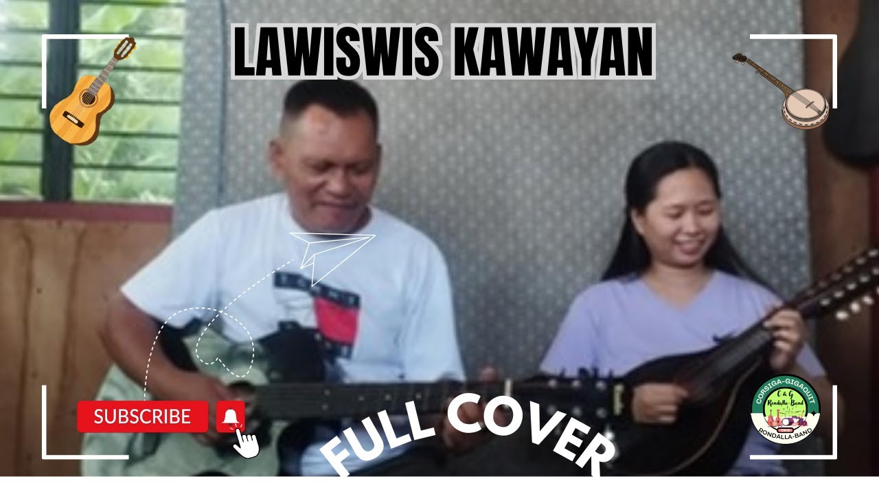 LAWISWIS KAWAYAN I Full Cover - YouTube