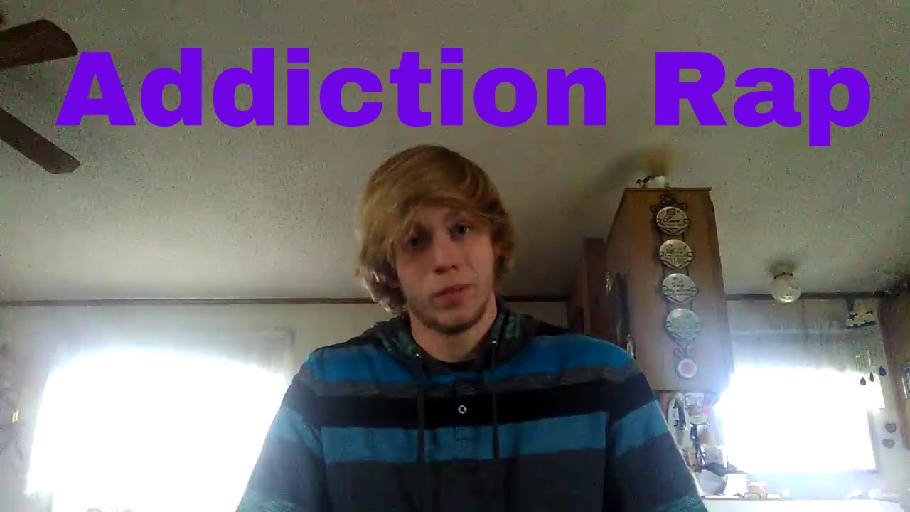 Addiction Rap - YouTube