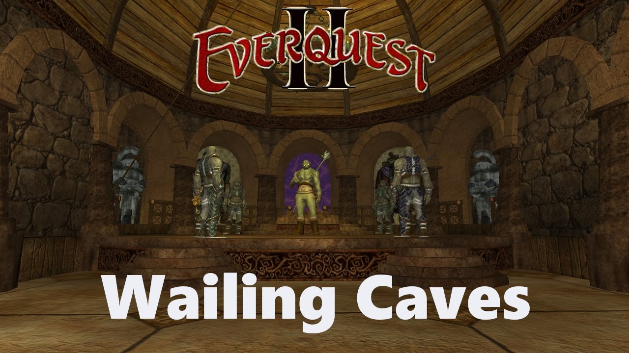 EQ2 Nostalgia - Wailing Caves - YouTube