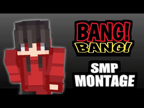 BANG! BANG! - First SMP Kit Montage - YouTube