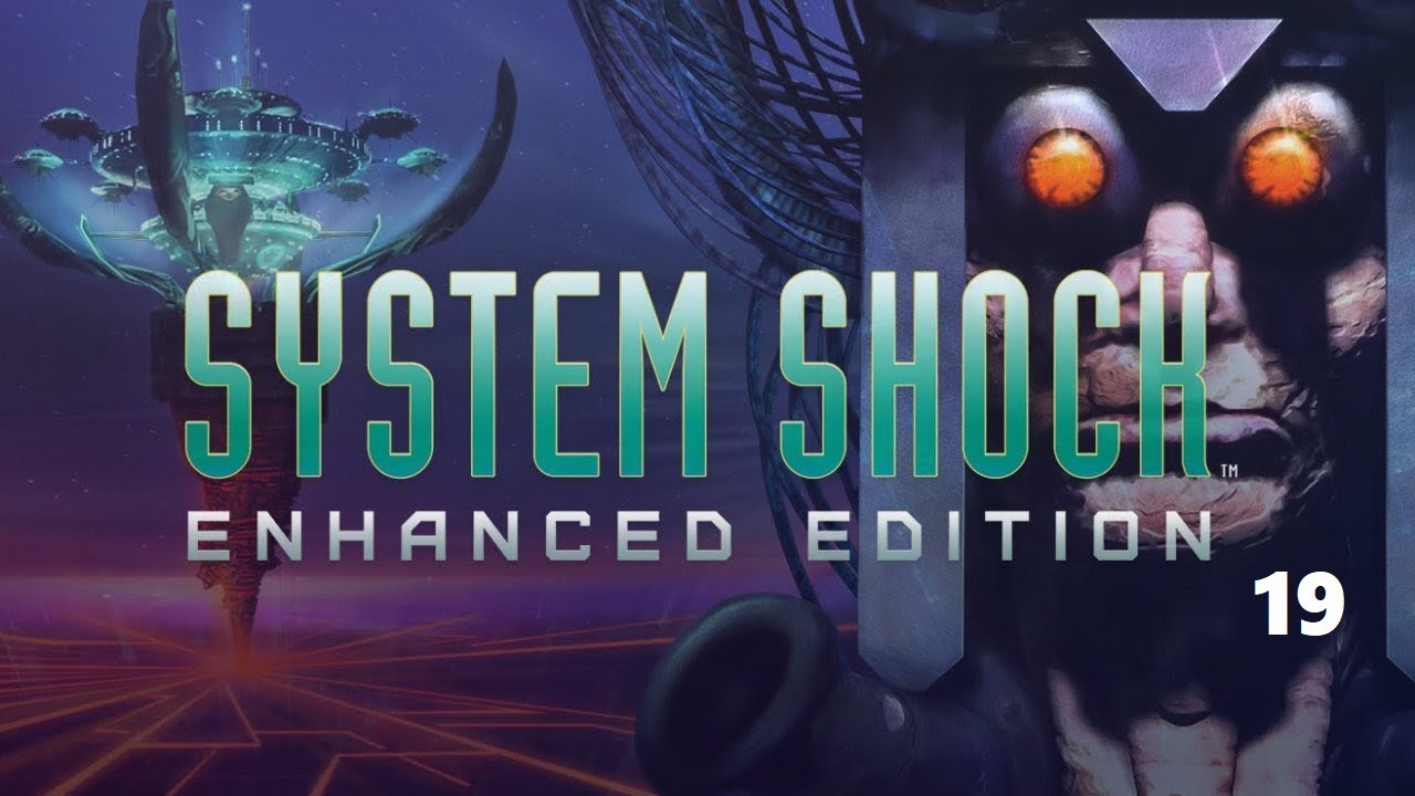 System Shock - Attack of the Cyborg (Ep 19) - YouTube