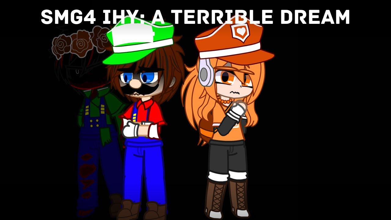 Smg4 IHY: A Terrible Dream - YouTube