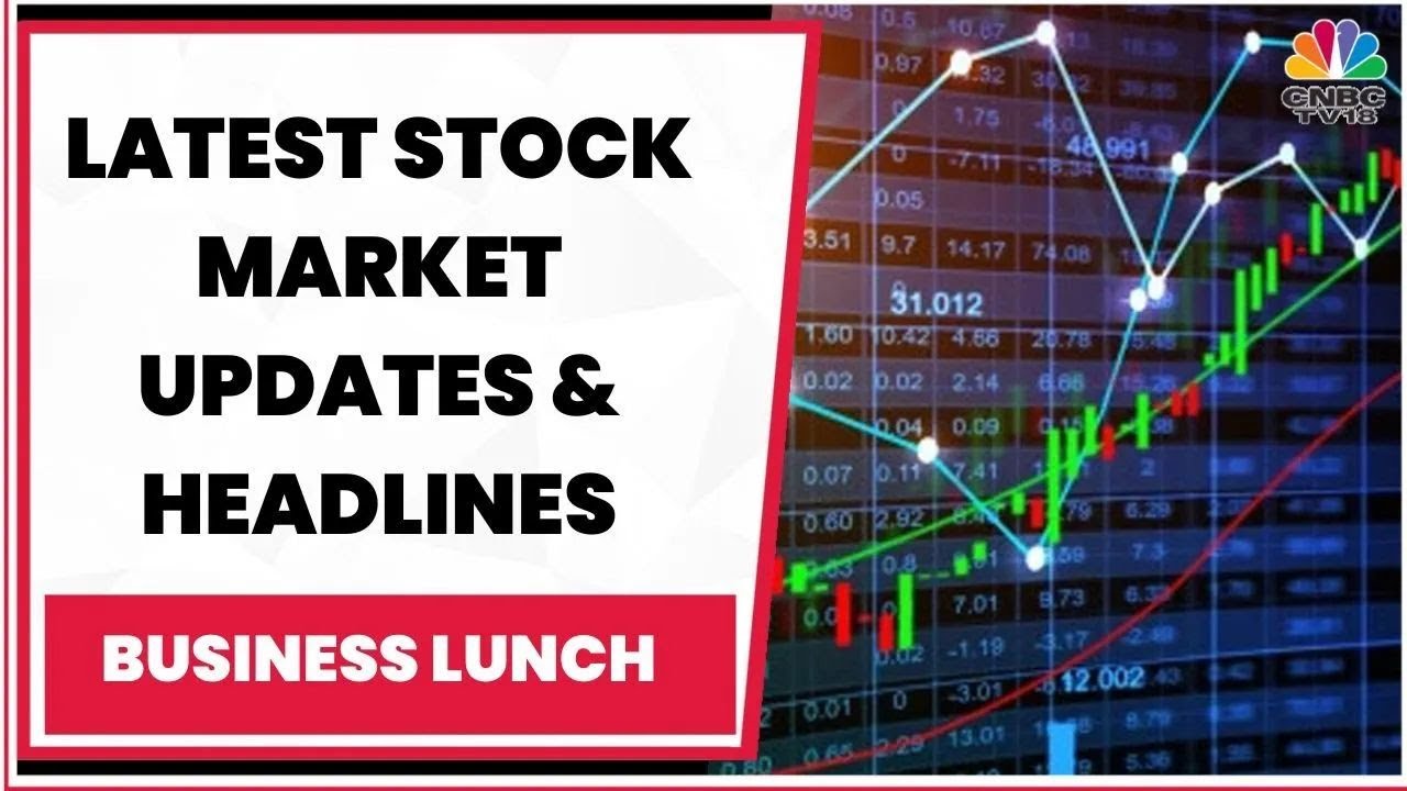Tracking Latest Stock Market Headlines & Developments | Business Lunch ...