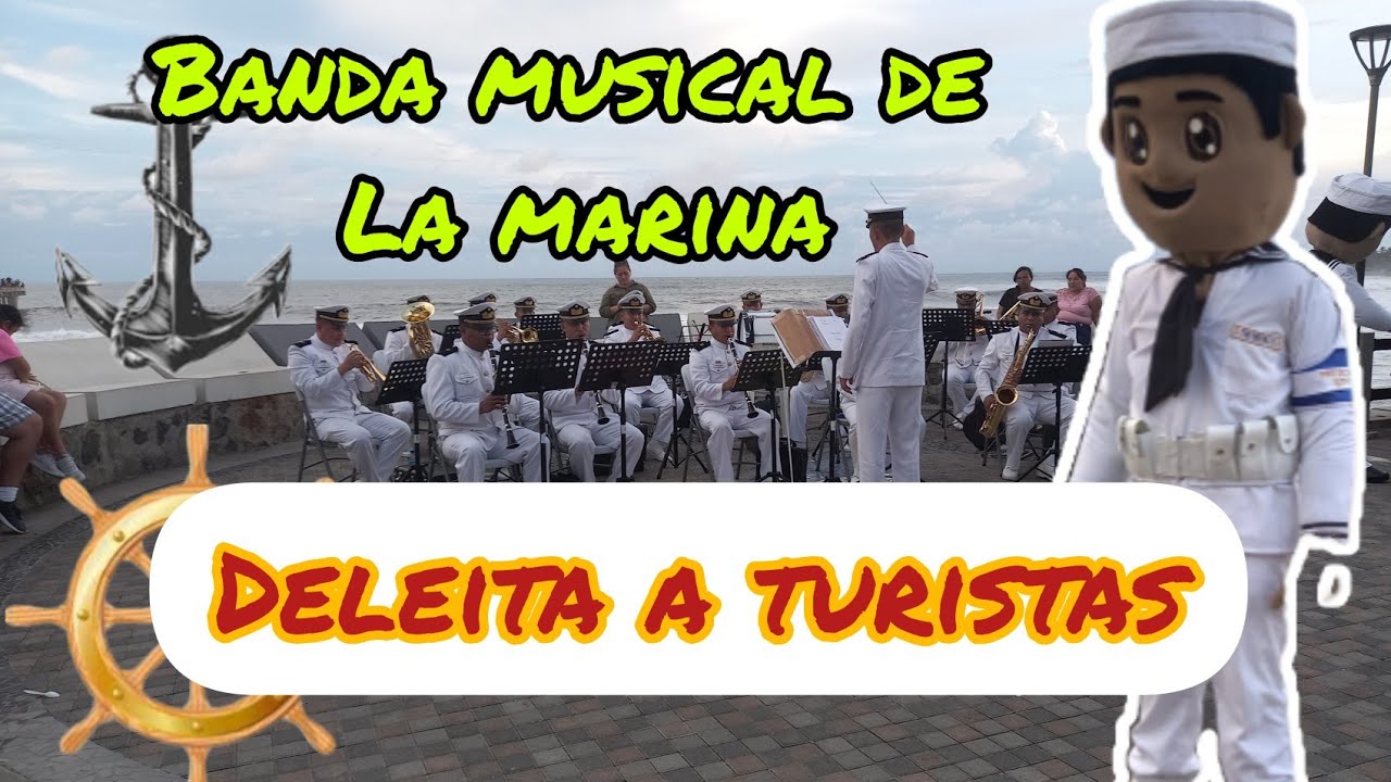 Banda de la marina Deleita a los turistas || Puerto de la libertad ...