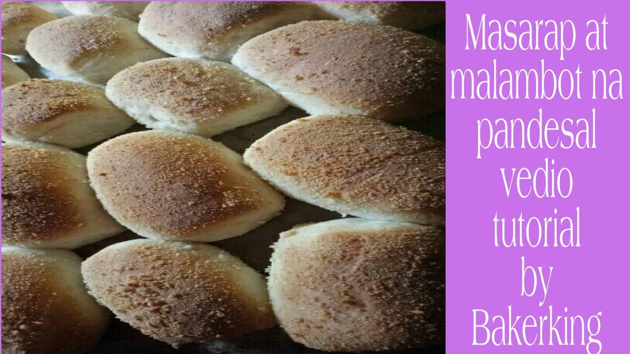Malambot Na Pandesal Vedio Tutorial By Bakerking Youtube