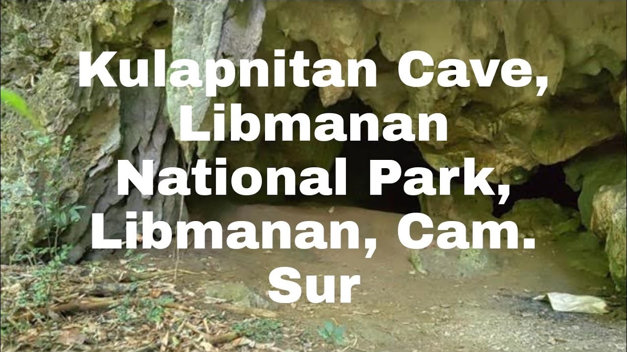KULAPNITAN CAVE, LIBMANAN NATIONAL PARK, LIBMANAN CAM. SUR - YouTube