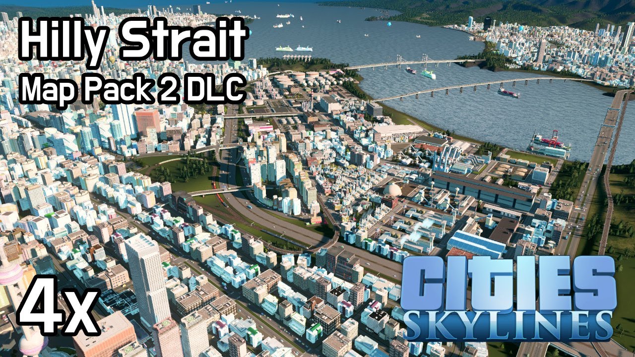 Cities Skylines - Map Pack 2 - Hilly Strait 4x - YouTube