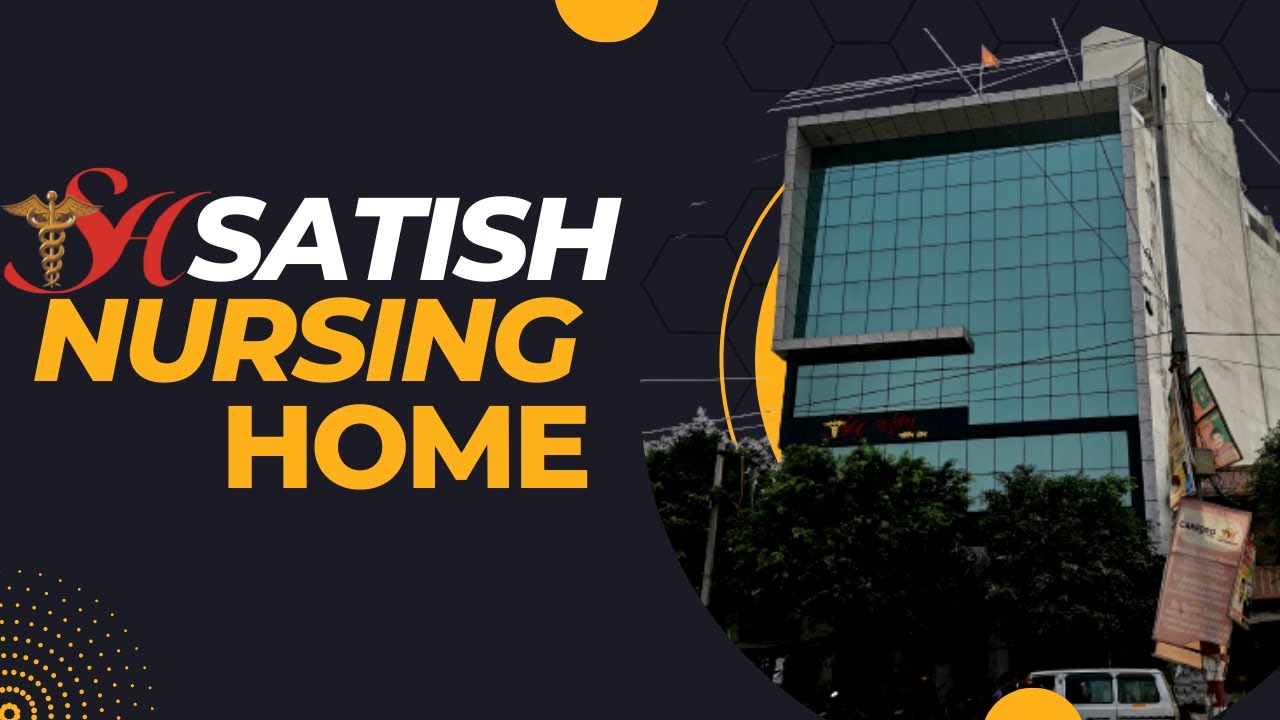 Satish Nursing Home - Hospital Tour - YouTube