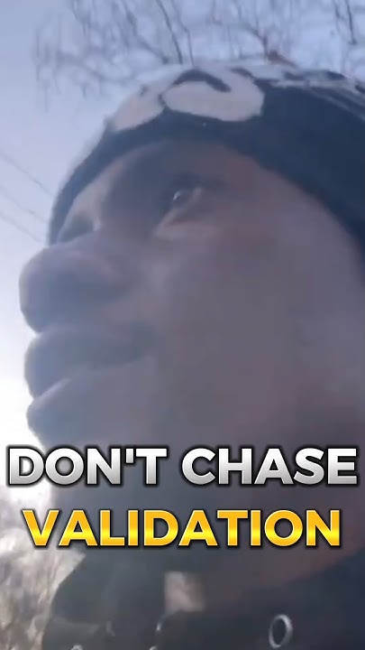 Don’t Chase Validation… - YouTube