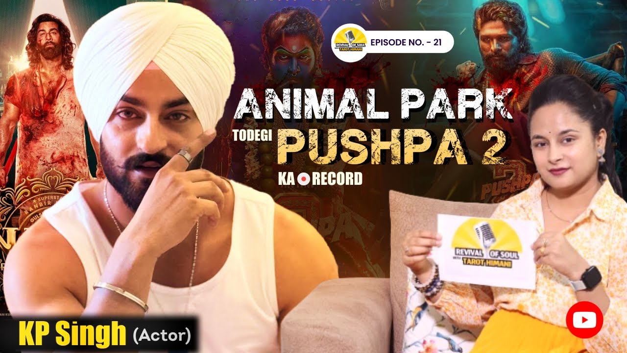 Bollywood Star KP Singh Reveals Secrets Behind Animal & Acting Journey ...