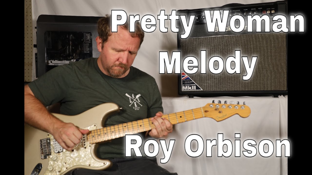 Pretty Woman by Roy Orbison- Melody for Guitar with TAB - YouTube