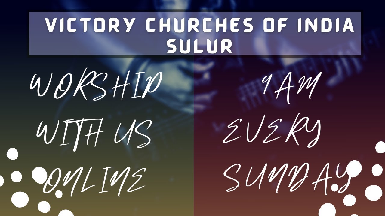 Victory Churches Of India Sulur |Sunday Service | 20.11.2022 ...