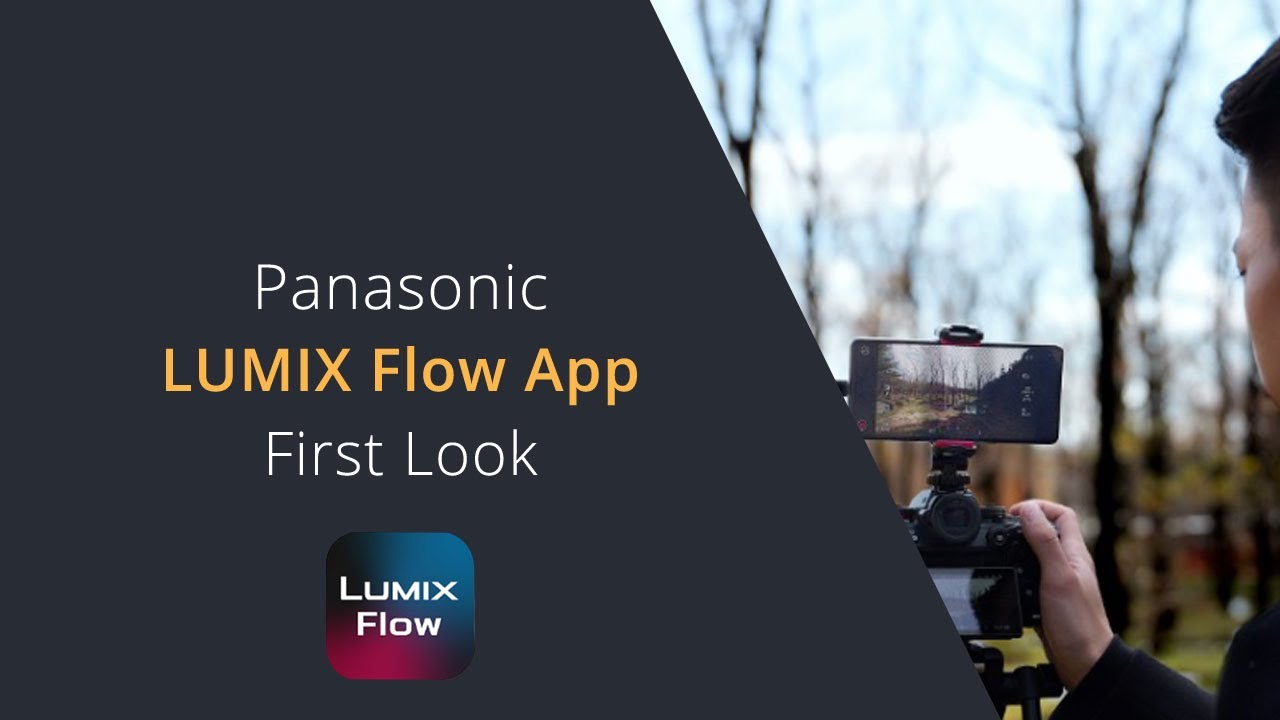 Panasonic Lumix Flow App First Look | How To Install and Use The New ...
