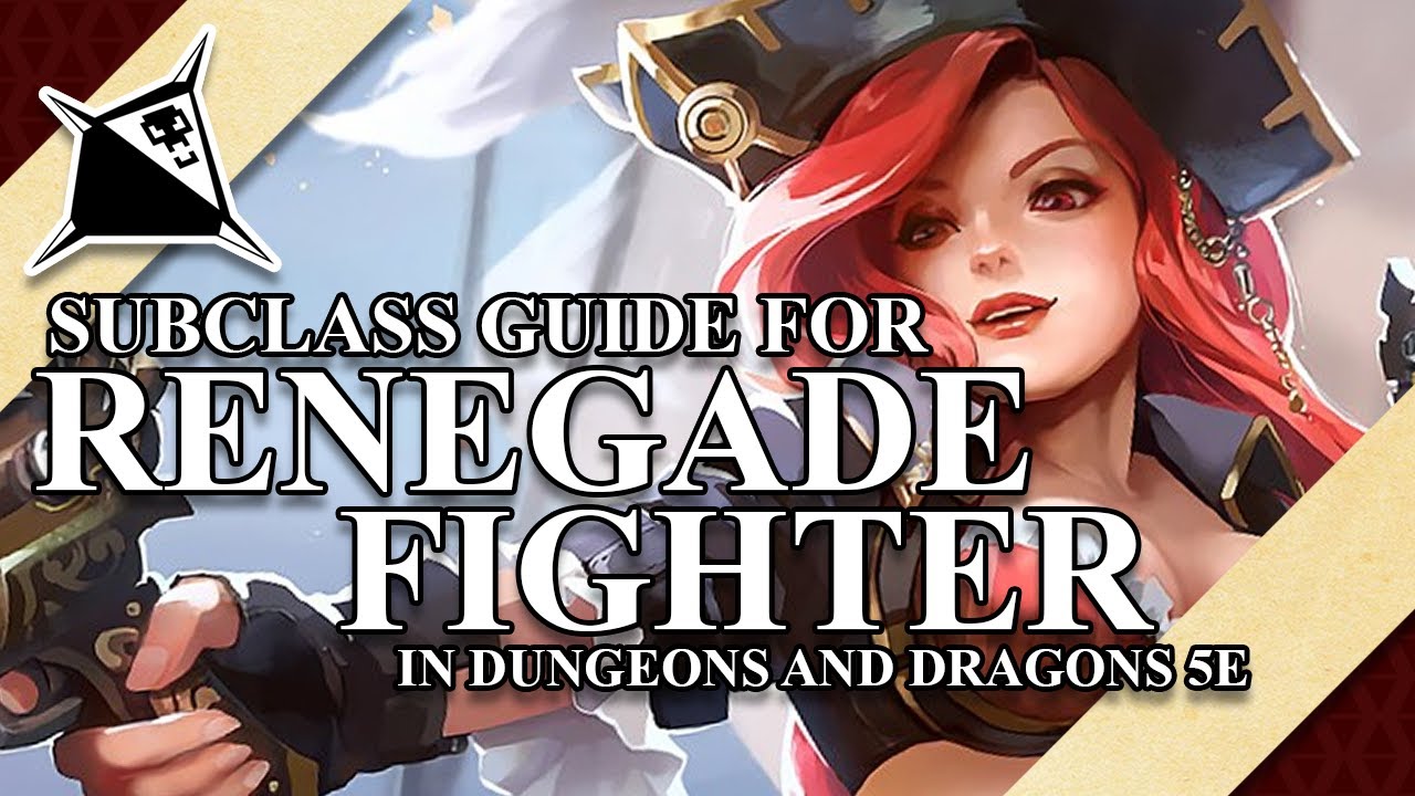 Renegade Fighter Subclass Guide for Dungeons and Dragons 5e - YouTube