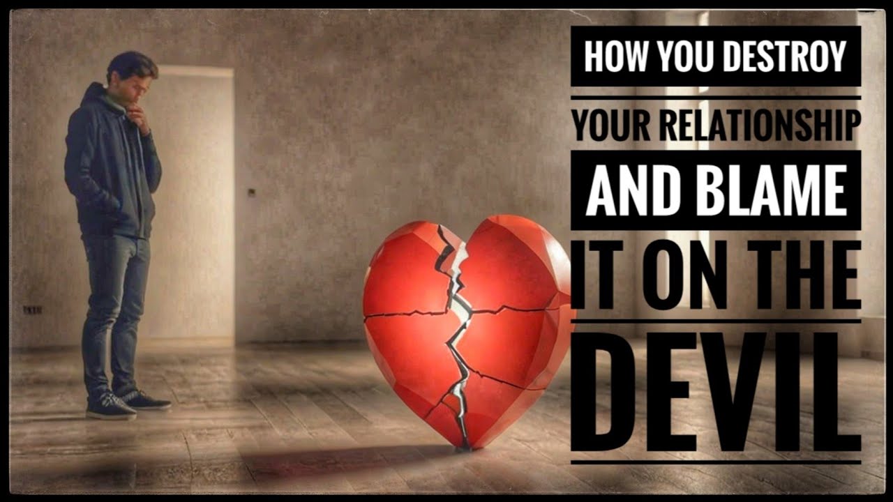 Destroy Your Relationship: How You Destroy or End Your Relationship and ...
