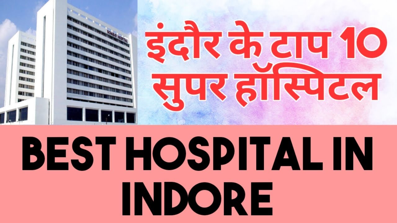 Best Hospital In Indore.Top ten Hospital service by viewers choice ...