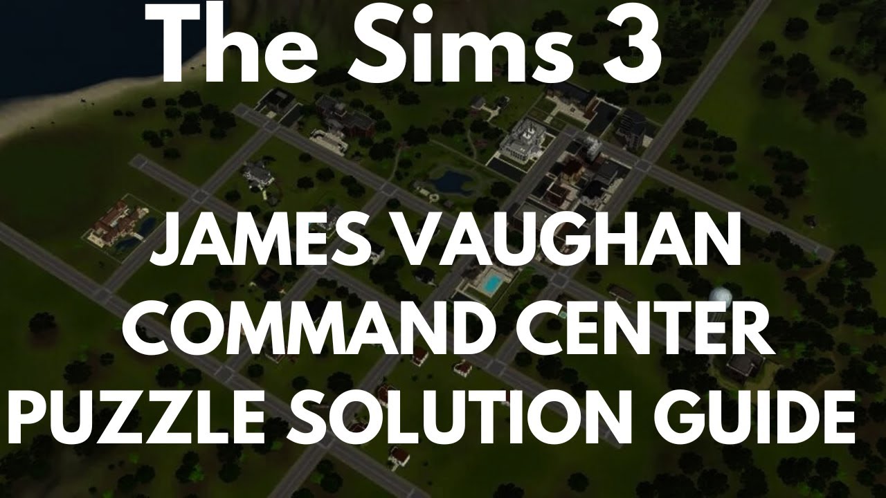 The Sims 3 James Vaughan Command Center Puzzle Solution Guide - YouTube