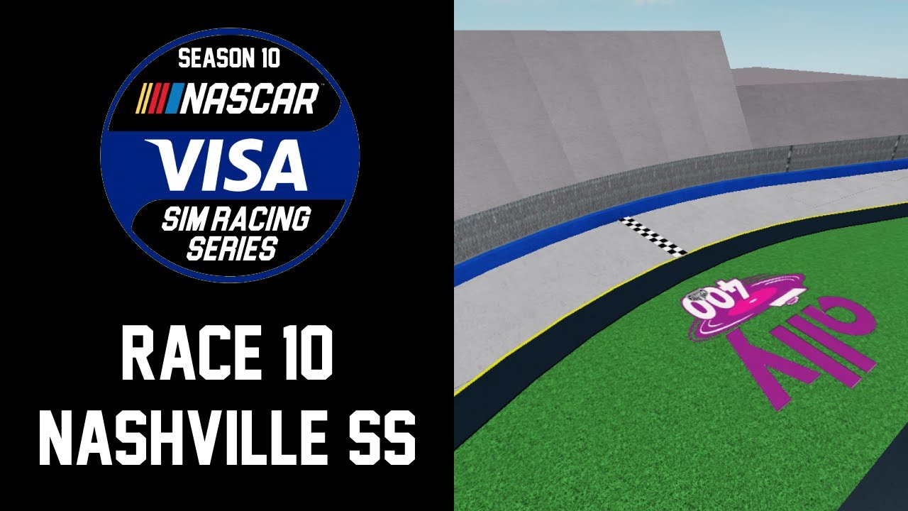 ROBLOX NASCAR Visa Sim Racing Series Season 10 Race 10 @ Nashville SS ...