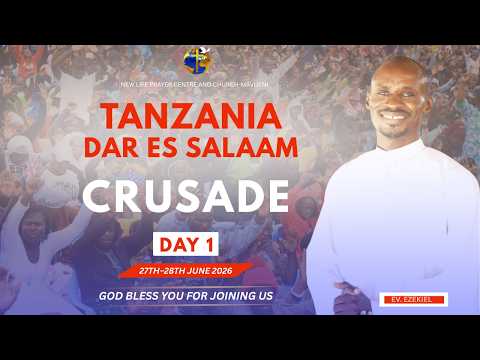 TANZANIA ( DAR ES SALAAM)  CRUSADE DAY 1 - 27.06.2026